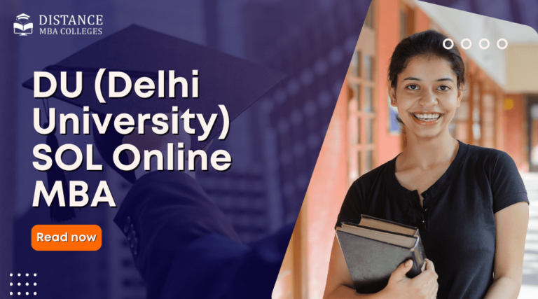 DU (Delhi University) SOL Online MBA [2024 Admission, Fees, Syllabus] - Distance MBA Colleges