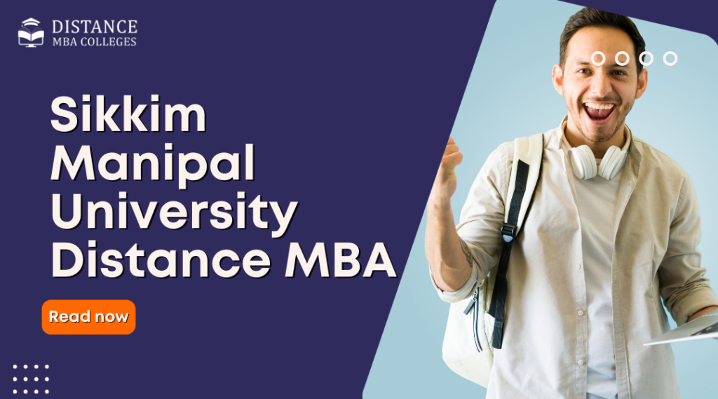 Sikkim Manipal University Distance MBA: Fees, Admission, & More ...
